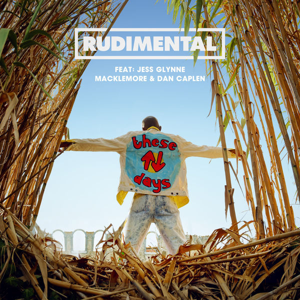 Rudimental ft. Macklemore, Jess Glynne & Dan Caplen - These Days